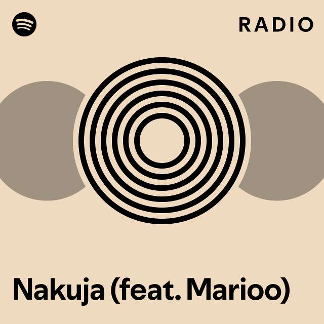 Nakuja Feat Marioo Radio Playlist By Spotify Spotify