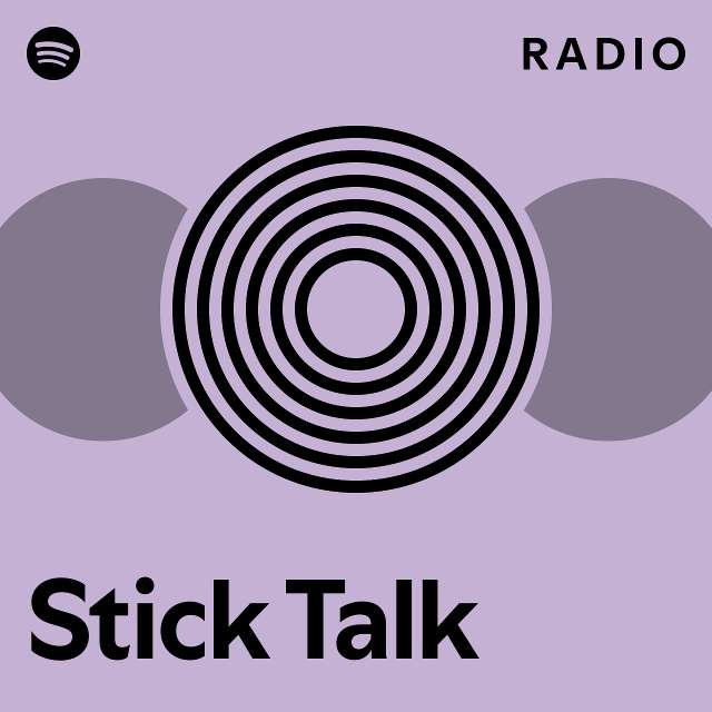 Stick Talk Radio - playlist by Spotify | Spotify