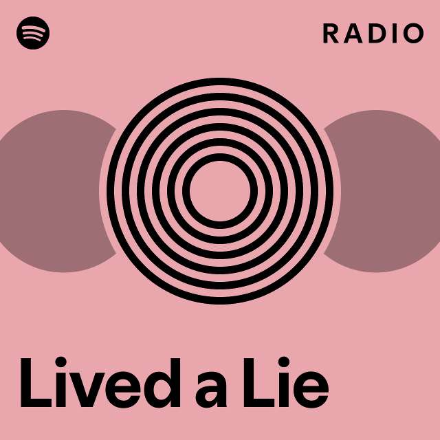 Lived a Lie Radio - playlist by Spotify | Spotify