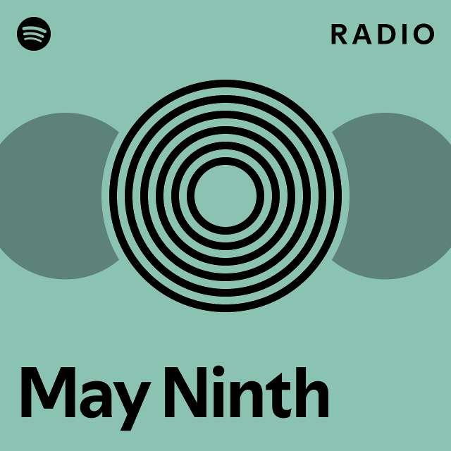May Ninth Radio - playlist by Spotify | Spotify