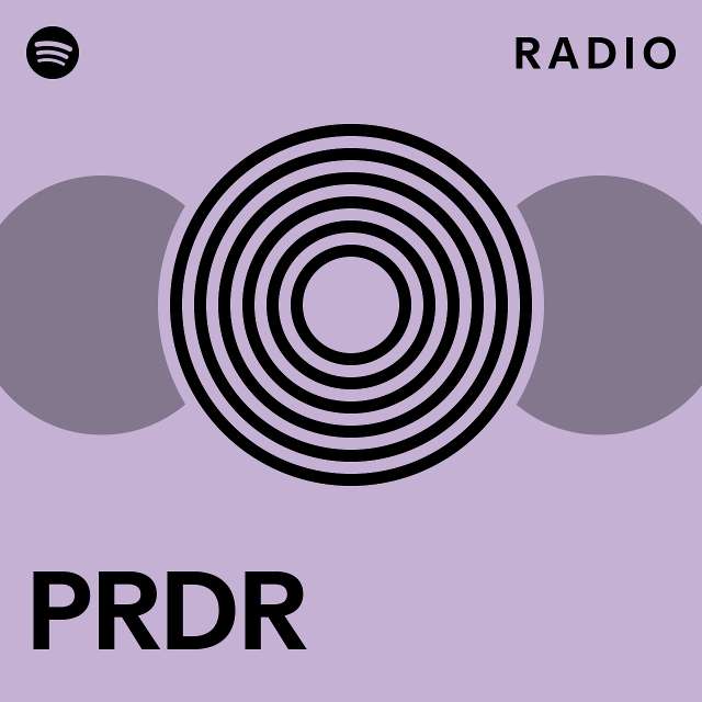 PRDR Radio - playlist by Spotify | Spotify