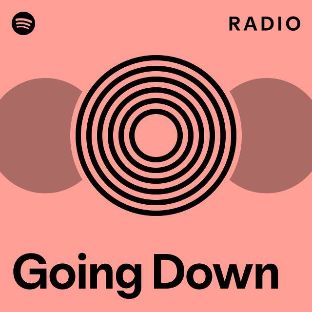 Going Down Radio - playlist by Spotify | Spotify