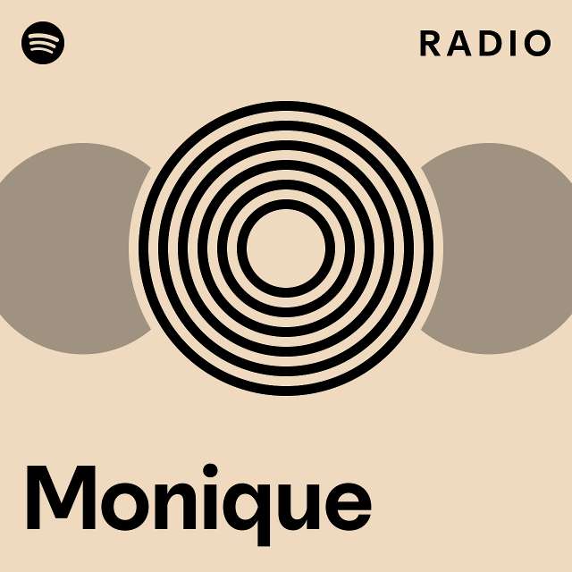 Monique Radio - playlist by Spotify | Spotify