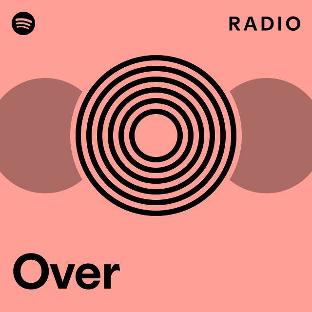 Over Radio - playlist by Spotify | Spotify