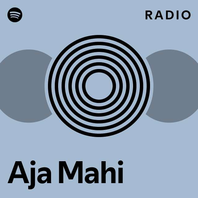 Aja Mahi Radio - playlist by Spotify | Spotify