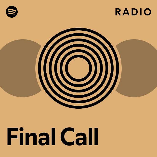 Final Call Radio - playlist by Spotify | Spotify