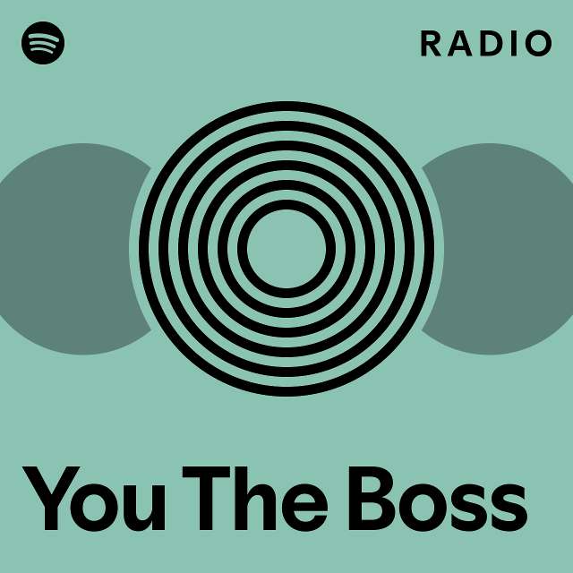 You The Boss Radio - playlist by Spotify | Spotify