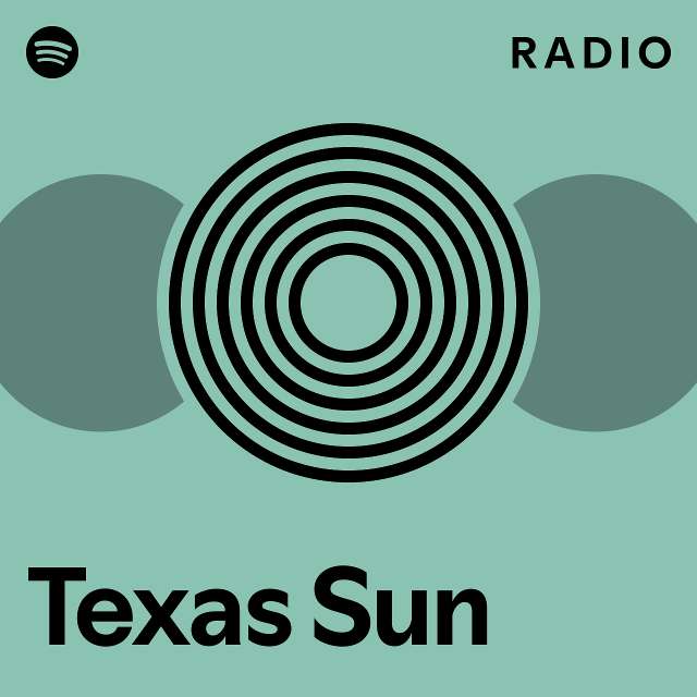 Texas Sun Radio - playlist by Spotify | Spotify