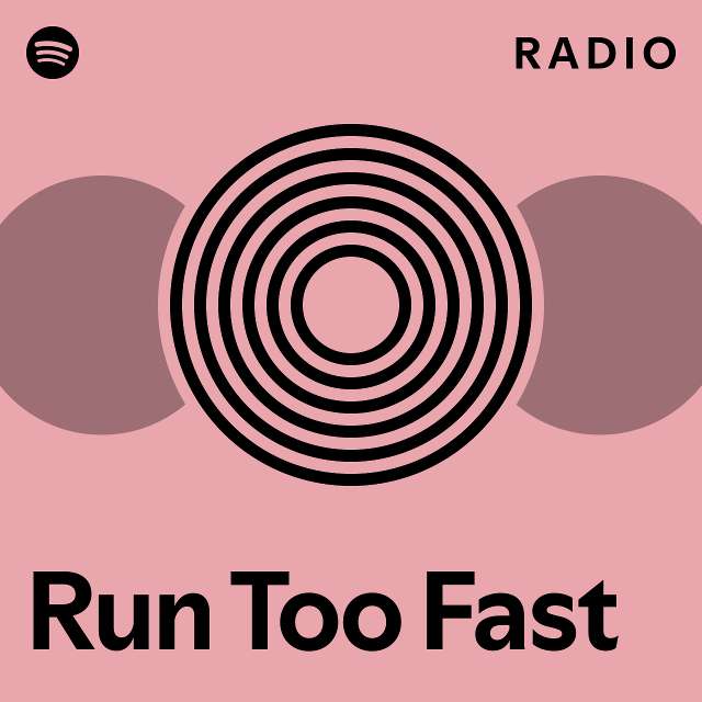 Run Too Fast Radio - playlist by Spotify | Spotify