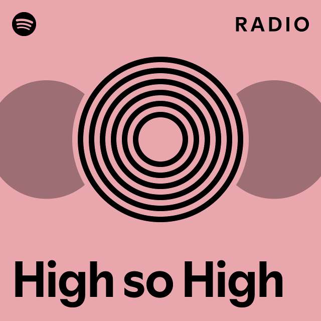 High so High Radio - playlist by Spotify | Spotify