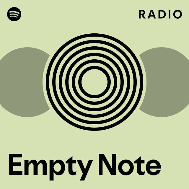 Empty Note Radio - playlist by Spotify | Spotify