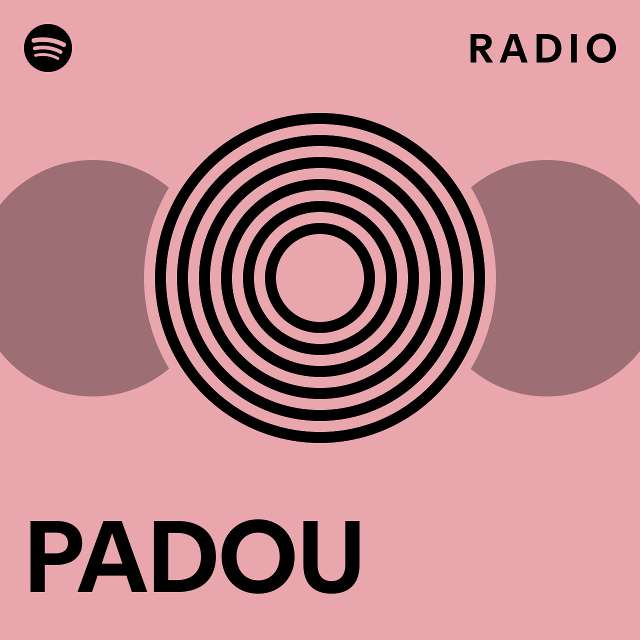 PADOU Radio - playlist by Spotify | Spotify