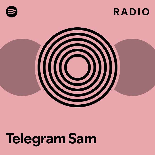 Telegram Sam Radio - playlist by Spotify | Spotify