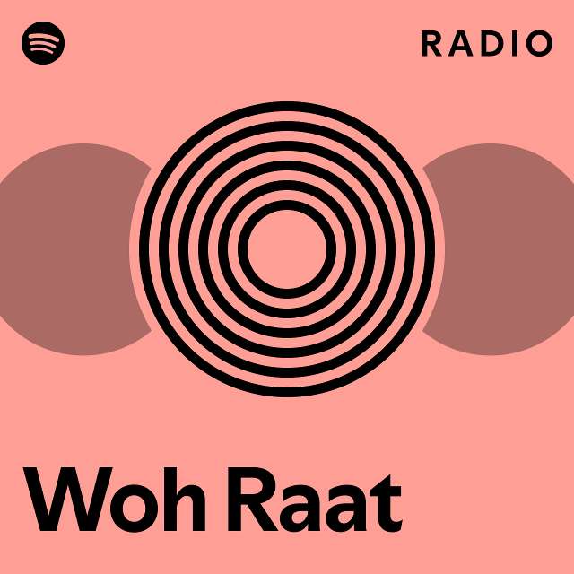 Woh Raat Radio - playlist by Spotify | Spotify