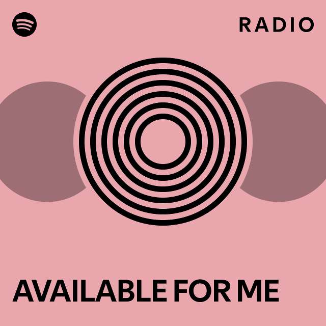 AVAILABLE FOR ME Radio - playlist by Spotify | Spotify