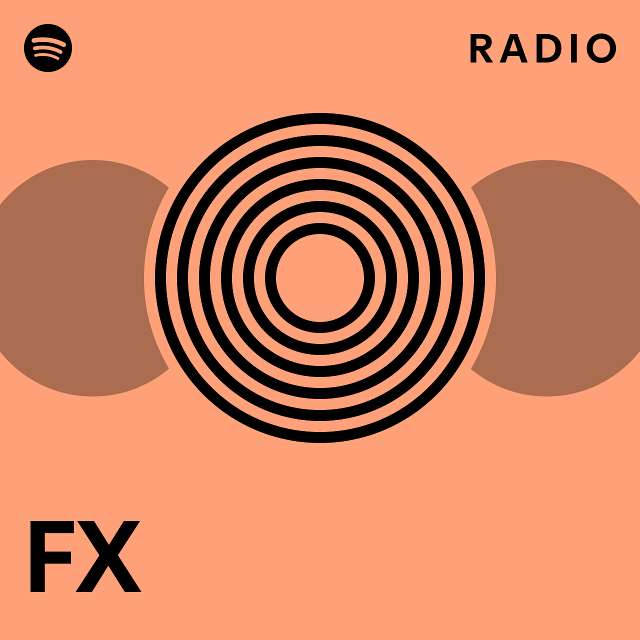 FX Radio - playlist by Spotify | Spotify