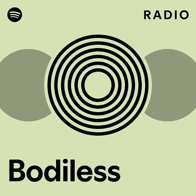 Bodiless Radio - playlist by Spotify | Spotify