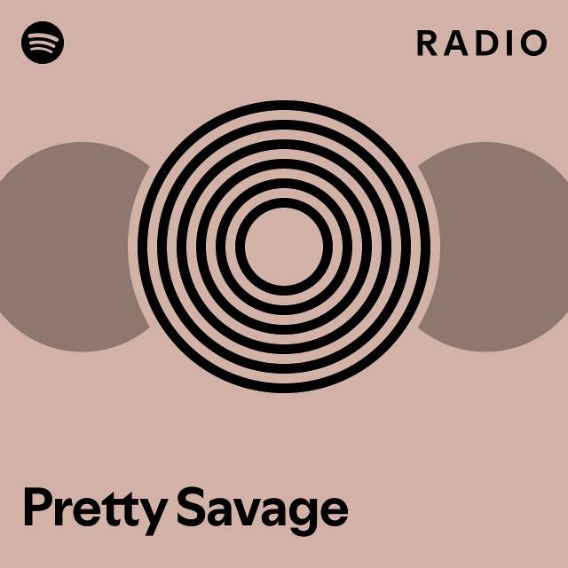 Pretty Savage Radio - playlist by Spotify | Spotify