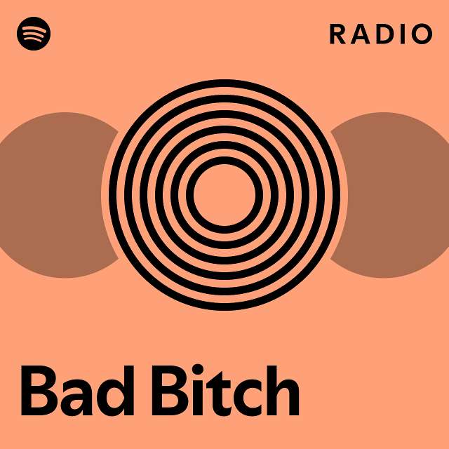 Bad Bitch Radio - playlist by Spotify | Spotify