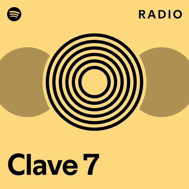 Clave 7 Radio - playlist by Spotify | Spotify