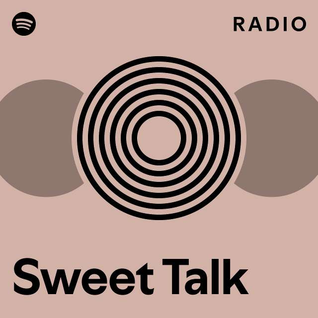 Sweet Talk Radio - playlist by Spotify | Spotify