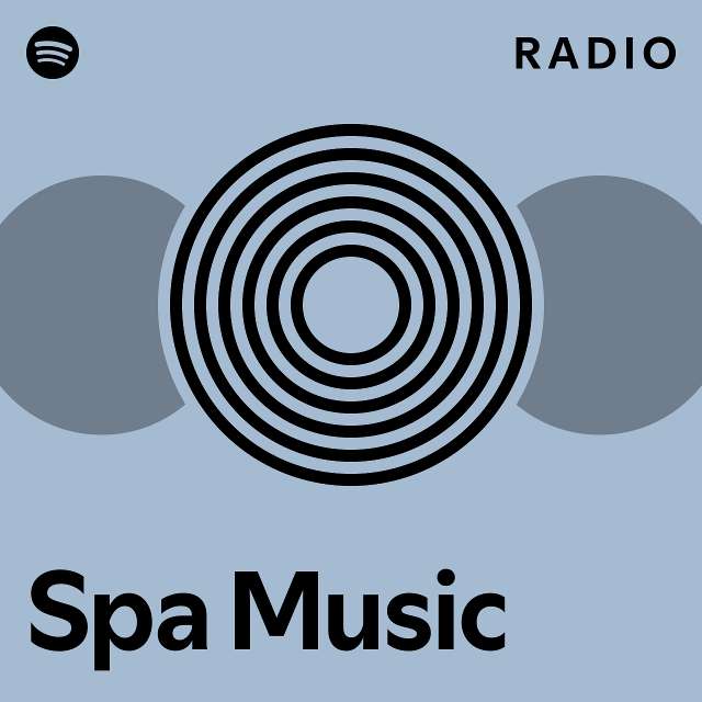Spa Music Radio - playlist by Spotify | Spotify