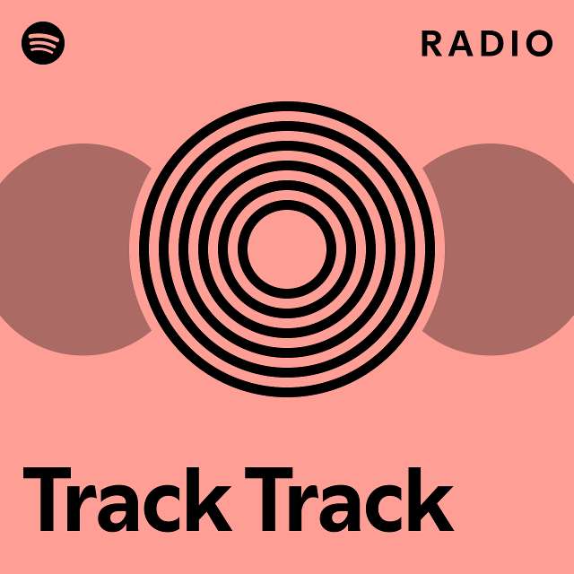 Track Track Radio - playlist by Spotify | Spotify