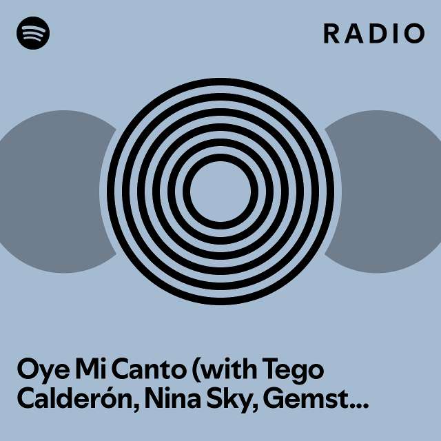 Oye Mi Canto (with Tego Calderon, Nina Sky, Gemstar, Big Mato) Radio ...
