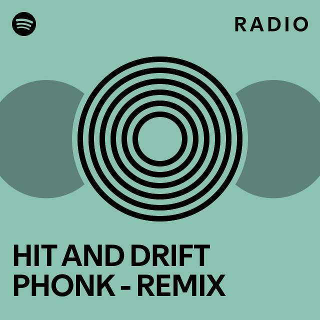 HIT AND DRIFT PHONK - REMIX Radio - playlist by Spotify | Spotify
