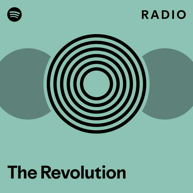 The Revolution Radio - playlist by Spotify | Spotify