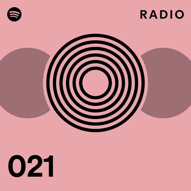 021 Radio - playlist by Spotify | Spotify