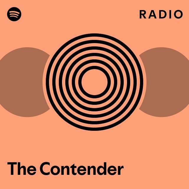 The Contender Radio - playlist by Spotify | Spotify The Contender Radio - playlist by Spotify | Spotify