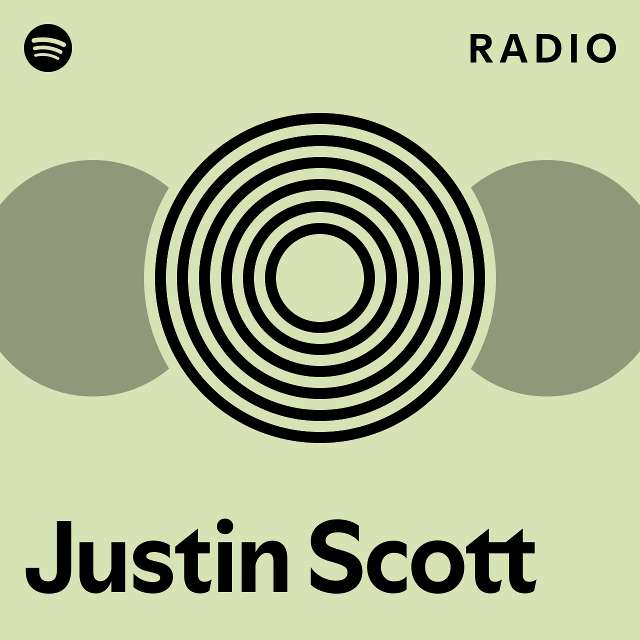 Justin Scott Radio - playlist by Spotify | Spotify