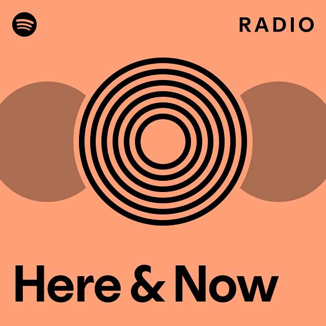 Here & Now Radio - playlist by Spotify | Spotify