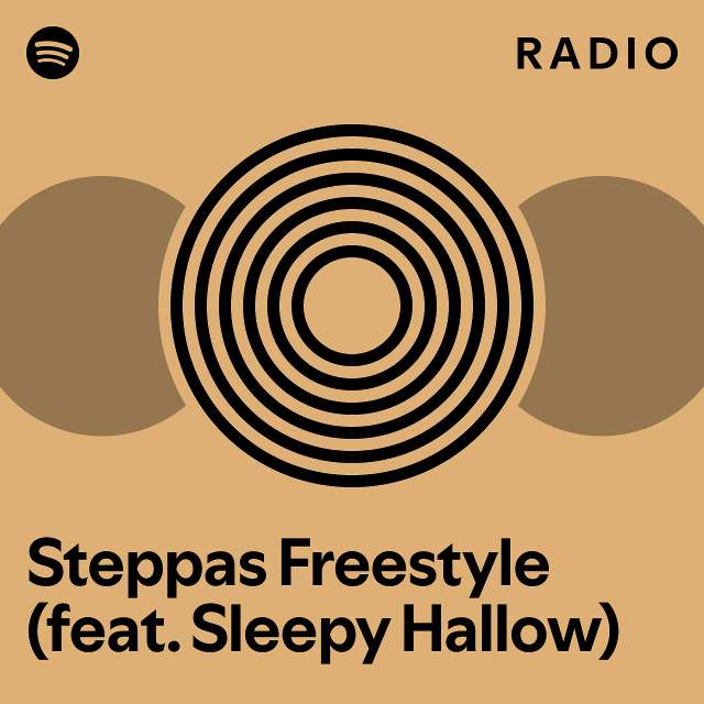 Steppas Freestyle (feat. Sleepy Hallow) Radio - playlist by Spotify ...