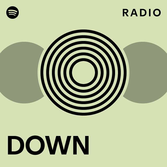 DOWN Radio - playlist by Spotify | Spotify