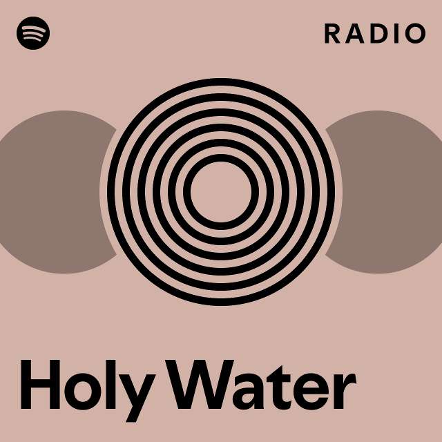 Holy Water Radio - playlist by Spotify | Spotify