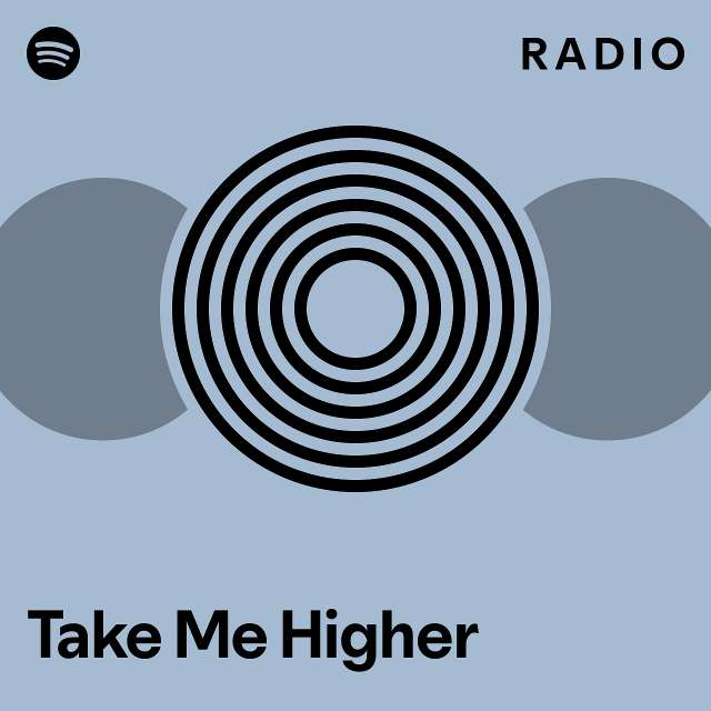 Take Me Higher Radio - playlist by Spotify | Spotify