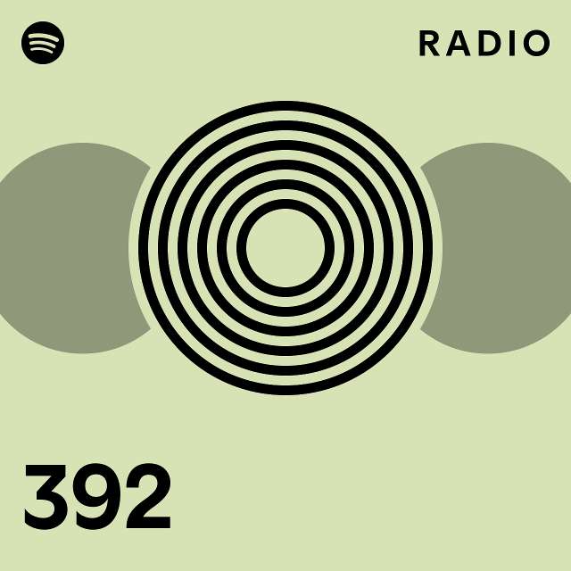 392 Radio - playlist by Spotify | Spotify