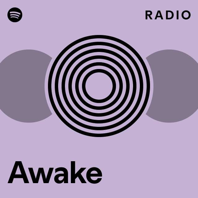 Awake Radio - playlist by Spotify | Spotify