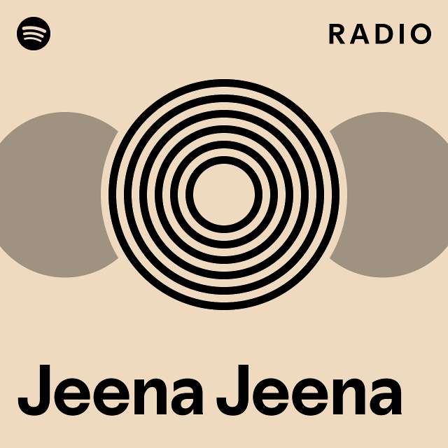 Jeena Jeena Radio - playlist by Spotify | Spotify