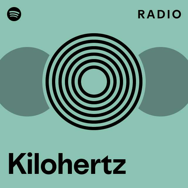 Kilohertz Radio - playlist by Spotify | Spotify