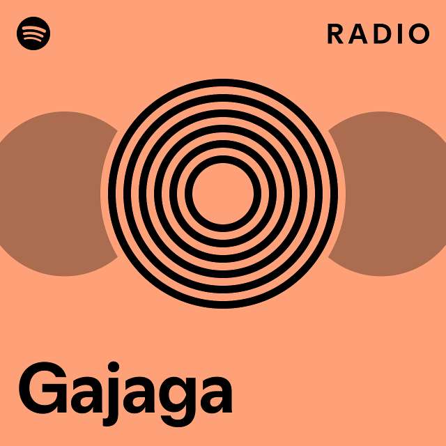 Gajaga Radio - playlist by Spotify | Spotify