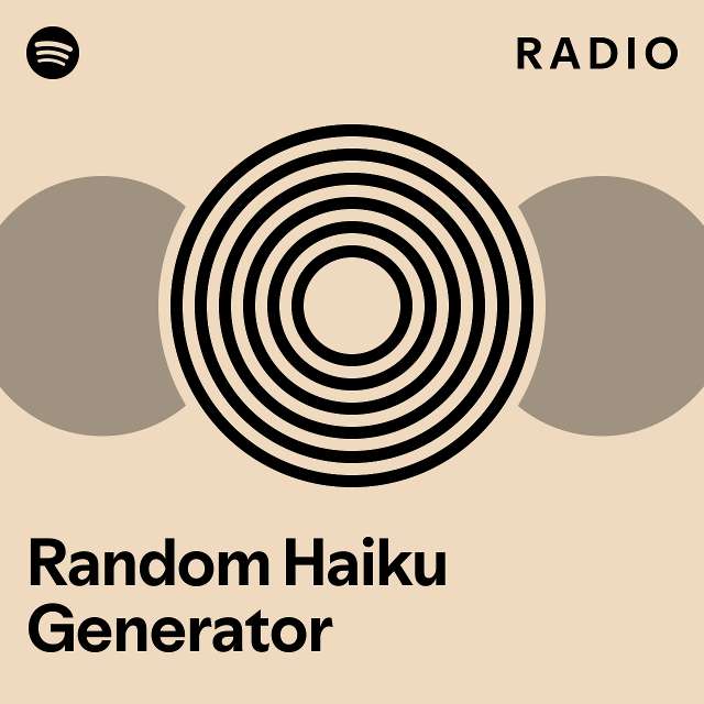 Random Haiku Generator Radio - playlist by Spotify | Spotify