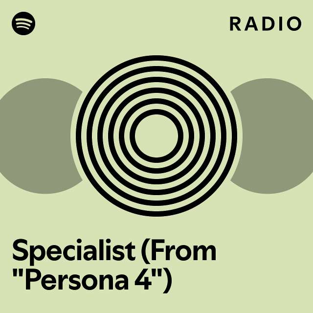 Specialist (From "Persona 4") Radio - playlist by Spotify | Spotify