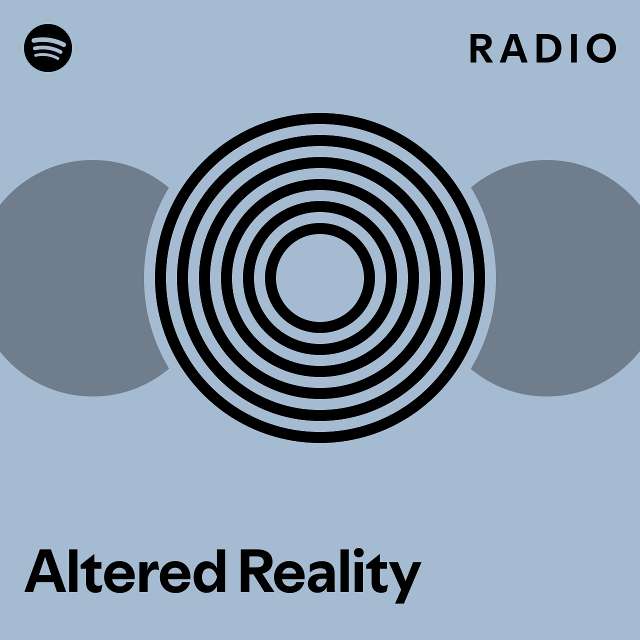 Altered Reality Radio - playlist by Spotify | Spotify