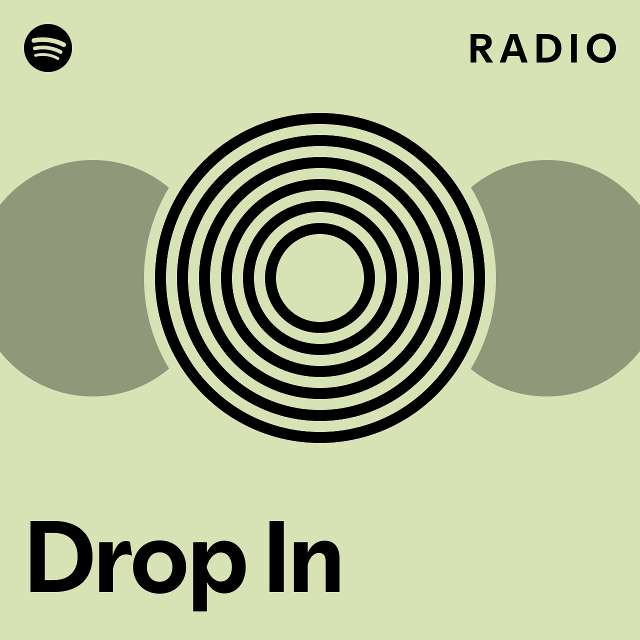 Drop In Radio - playlist by Spotify | Spotify