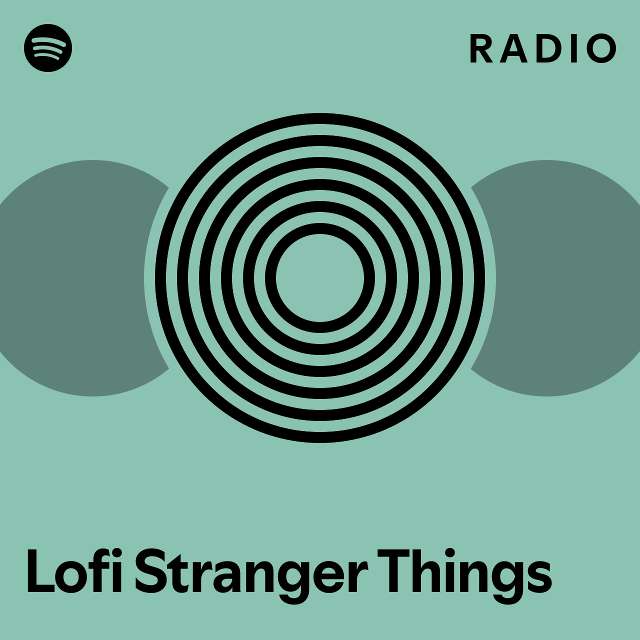 Lofi Stranger Things Radio - playlist by Spotify | Spotify