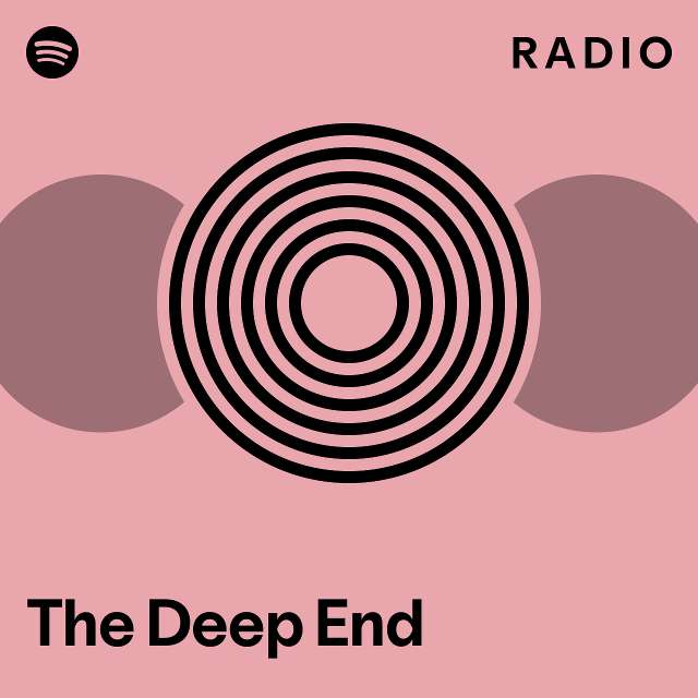 The Deep End Radio - playlist by Spotify | Spotify