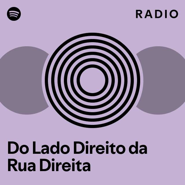 Do Lado Direito da Rua Direita Radio - playlist by Spotify | Spotify